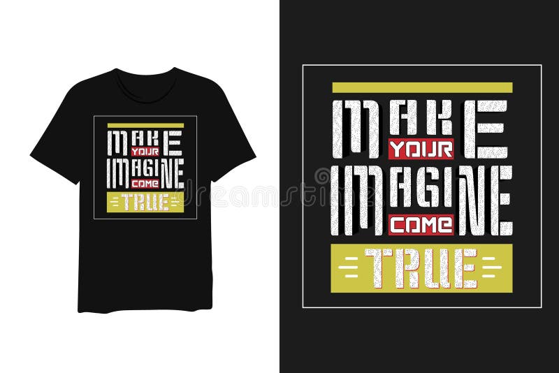 Make Your Imagine Come True T Shirt Mockup Design Typography Stock ...