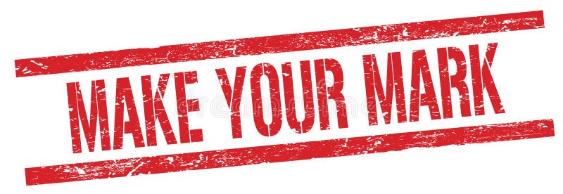 MAKE YOUR MARK Text on Red Grungy Rectangle Stamp Stock Illustration ...