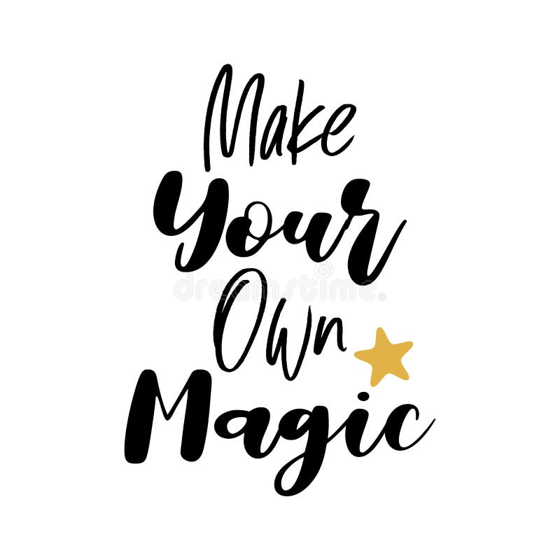 Make Your Own Magic Inspiration Quote Vector Stock Vector ...
