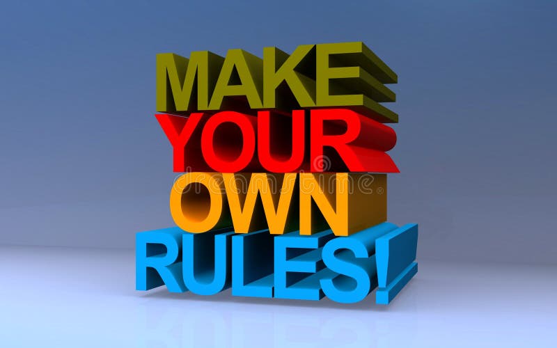 Make Your Own Rules on Blue Stock Illustration - Illustration of ... Make Your Own Rules on Blue Stock Illustration - Illustration of ...