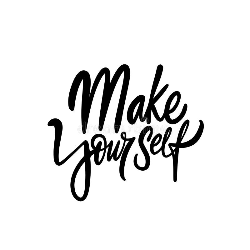 Make Yourself Hand Drawn Black Color Lettering Phrase. Stock Vector ...