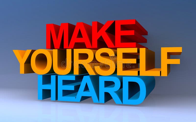 Make Yourself Heard on Blue Stock Illustration - Illustration of spread, assertiveness: 311313206