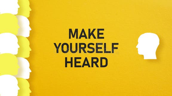 Make Yourself Heard is Shown Using the Text Stock Illustration - Illustration of confidence ...