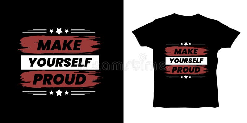 Make Yourself Proud Motivational T-Shirt Design Vector Stock Vector ...