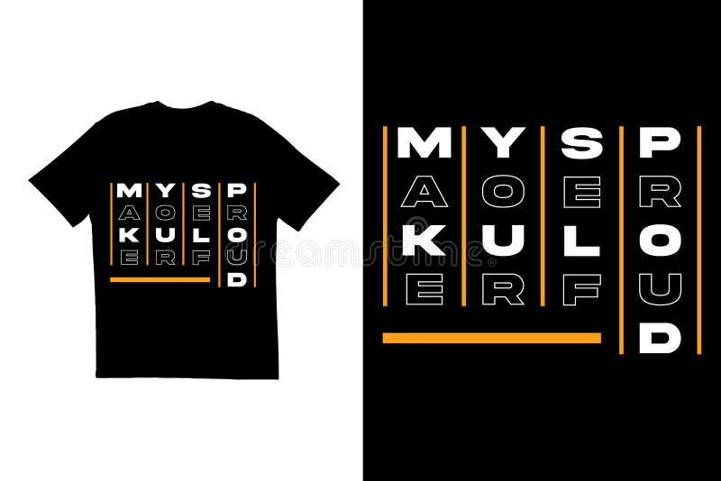 Make Yourself Proud T Shirt Design. Typography T Shirt Design ...