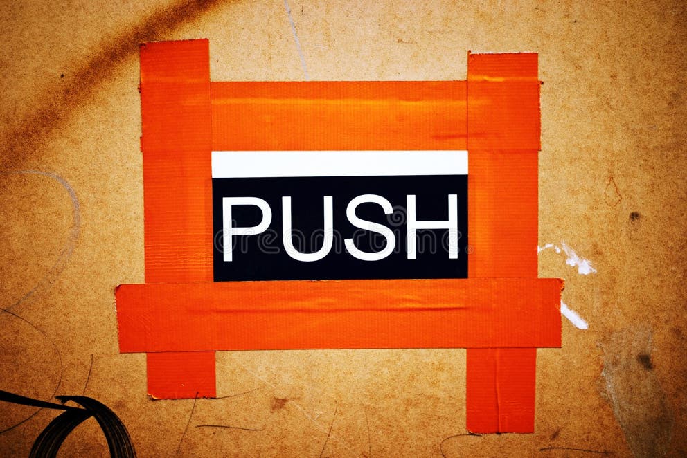 Makeshift Orange PUSH Door Sign Stock Photo - Image of building, door ...