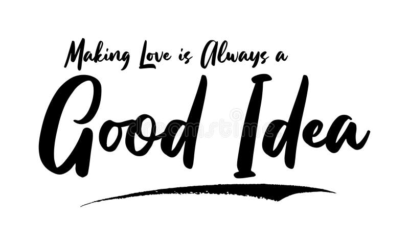 Making Love is always a Good Idea Bold Text Typography Lettering Vector ...