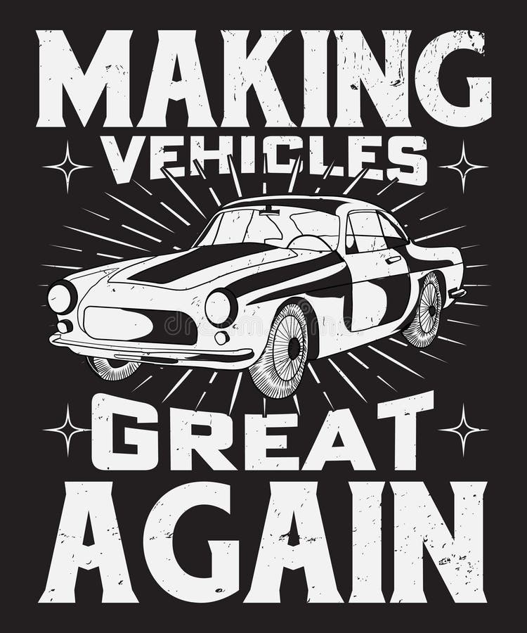 Making Vehicles Great Again Classic Vintage Car Stock Vector ...