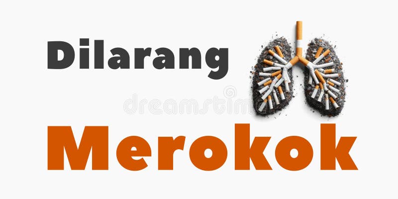 Malay "No Smoking", " Dilarang Merokok" with Cigarette Lungs Stock ...