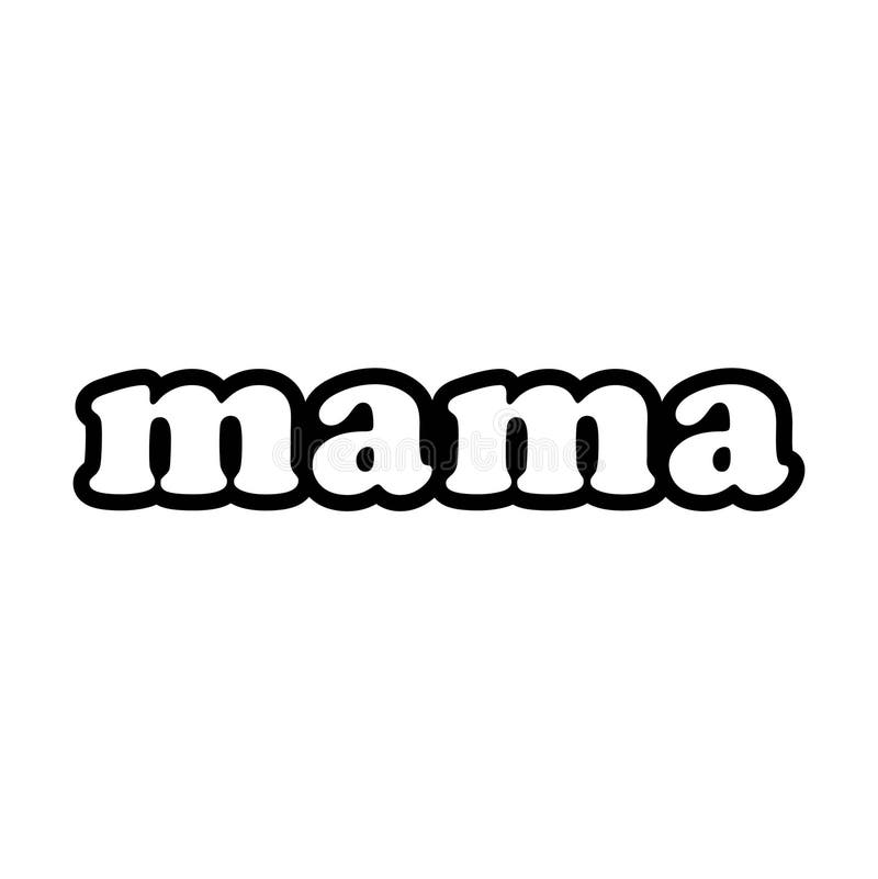 Mama Word on the White Background. Isolated Illustration Stock ...
