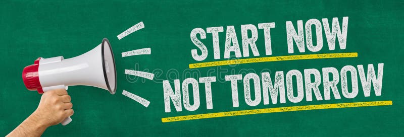 Start now not tomorrow stock image. Image of voice, speaker - 324881969