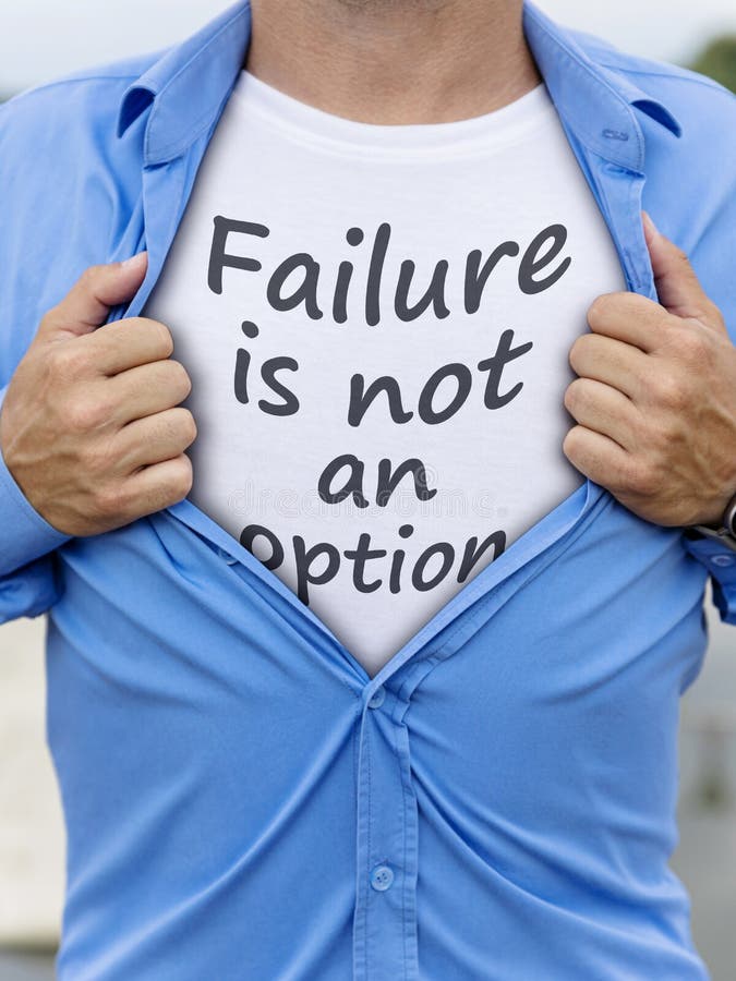 Man Opening His Shirt with Quote Failure is Not an Option Stock Photo ...