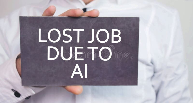 Man Showing Message Lost Job Due To Artificial Intelligence Stock Image ...