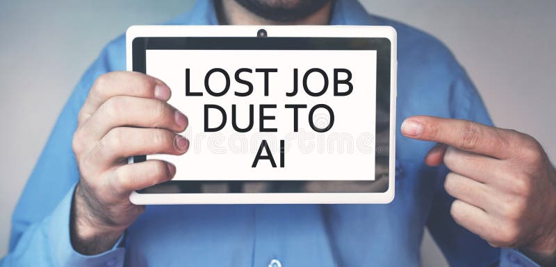 Man Showing Message Lost Job Due To Artificial Intelligence Stock Image ...