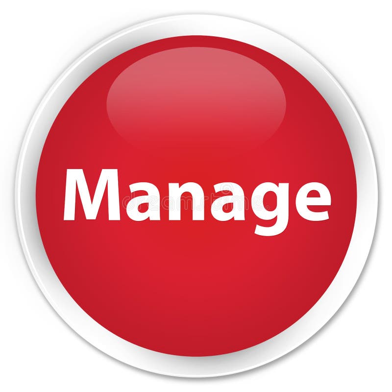 Manage Premium Red Round Button Stock Illustration - Illustration of ...