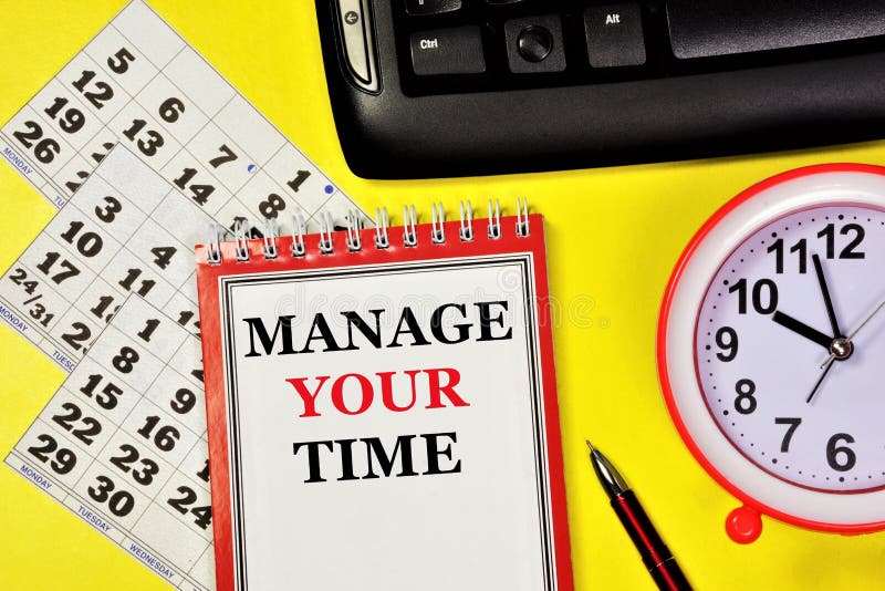 Manage Your Time. Text Label in the Planning Notepad Stock Image ...
