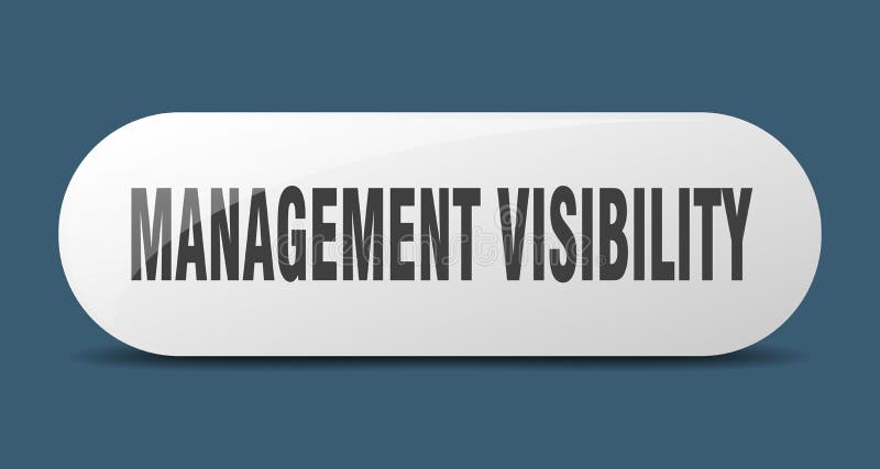 Management Visibility Button. Management Visibility Sign. Key. Push ...