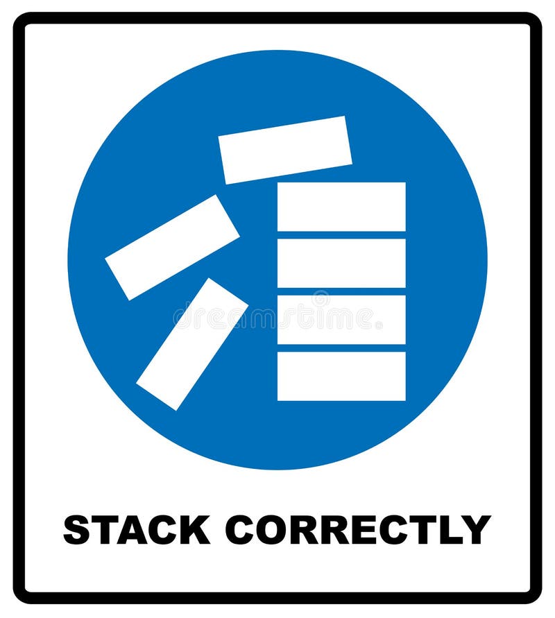 Mandatory Stack Correctly Sign Stock Vector - Illustration of crates ...