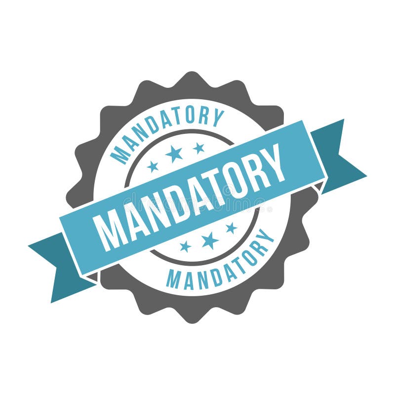 Mandatory Stamp, Mandatory Grunge Round Sign Stock Vector ...
