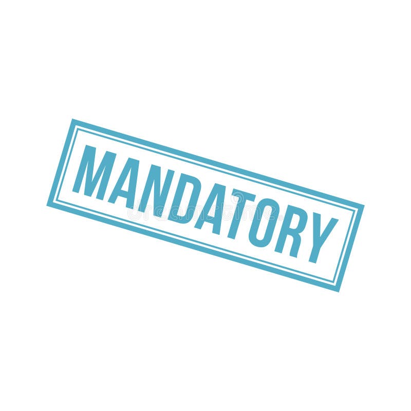 Mandatory Stamp, Mandatory Grunge Square Sign Stock Vector ...