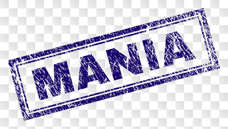 Grunge MANIA Rectangle Stamp Stock Vector - Illustration of grunge ...