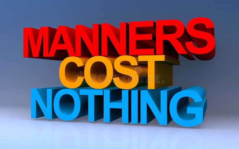 Manners Cost Nothing on Blue Stock Illustration - Illustration of cost ...