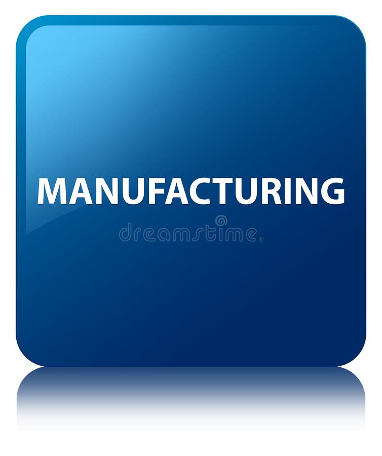 Manufacturing Blue Square Button Stock Illustration - Illustration of ...