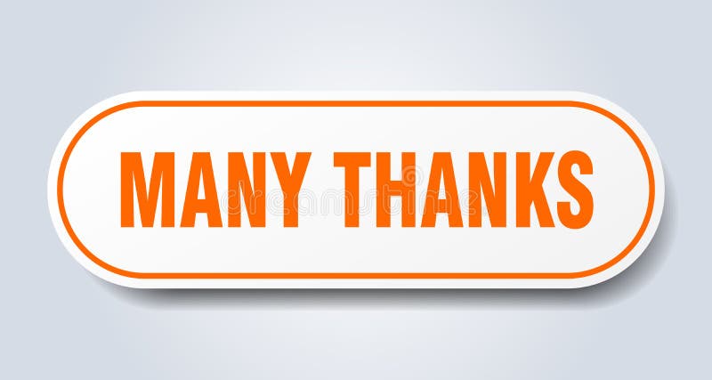Many Thanks Sign. Rounded Isolated Button. White Sticker Stock Vector ...