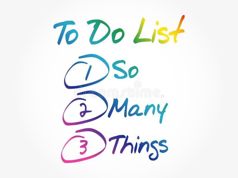 So Many Things in To Do List Stock Illustration - Illustration of ... So Many Things in To Do List Stock Illustration - Illustration of ...