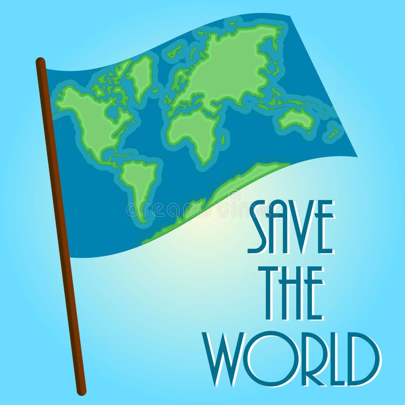 Save the World Flag with Map Vector Stock Vector - Illustration of card ...