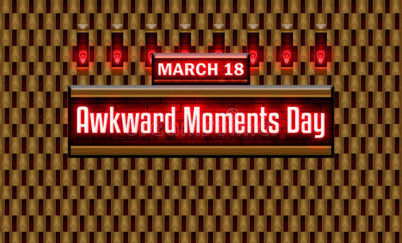 18 March, Awkward Moments Day, Neon Text Effect on Bricks Background ...