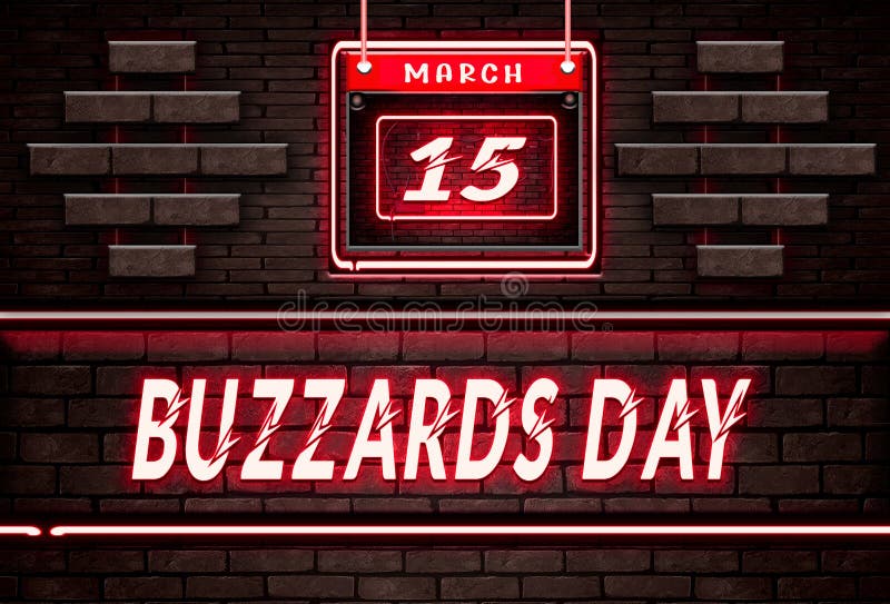 15 March, Buzzards Day, Neon Text Effect on Bricks Background Stock ...