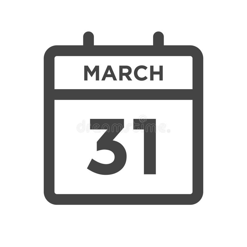March 31 Calendar Day or Calender Date for Deadlines or Appointment ...
