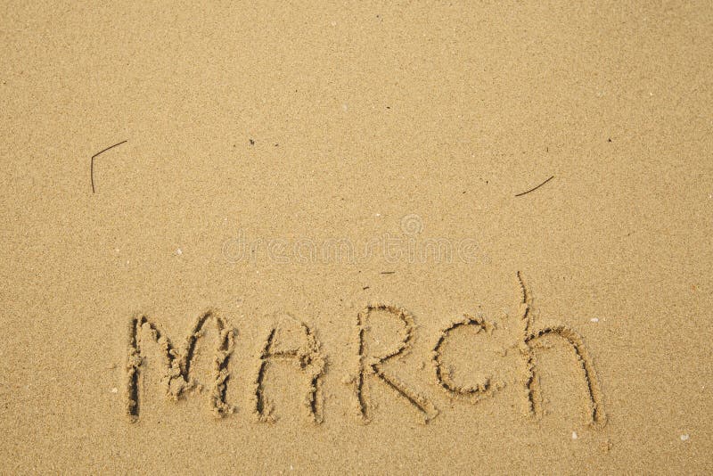 March - Handwritten on the Soft Beach Sand. Stock Image - Image of ...