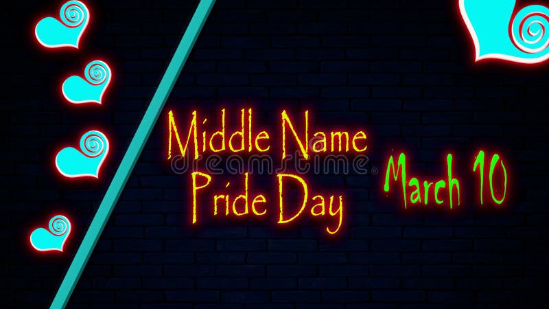 10 March, Middle Name Pride Day, Neon Text Effect on Bricks Background ...
