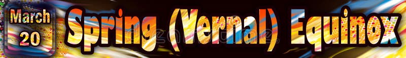 20 March, Spring (Vernal) Equinox, Text Effect on Black Background ...