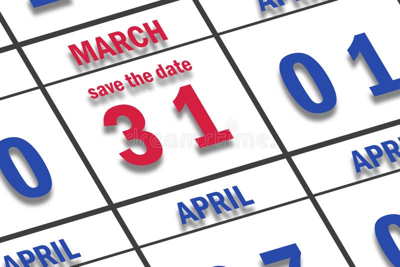 March 31st. Day 31of Month, Date Marked Save the Date on a Calendar ...