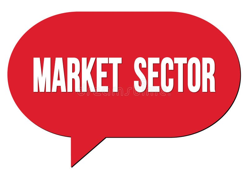 MARKET SECTOR Text Written in a Red Speech Bubble Stock Illustration ...