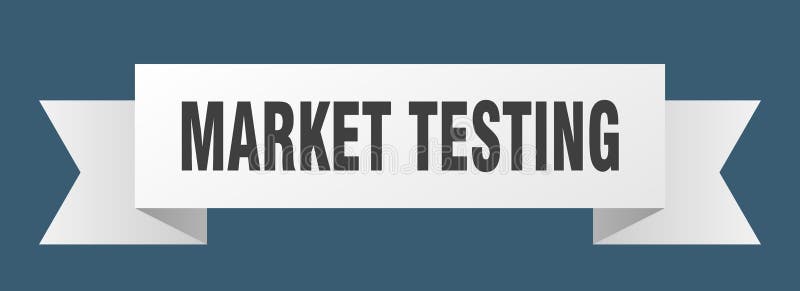 Market Testing Ribbon. Market Testing Isolated Band Sign Stock Vector ...