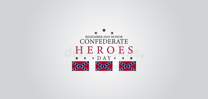 Marking Confederate Heroes Day a Time To Pay Tribute Stock Illustration ...