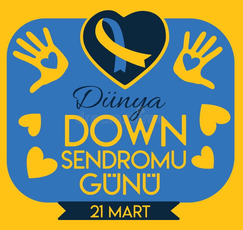 21 Mars Descend Syndrome Jour Turkish 21 Mart Down Sendromu Gunu ...