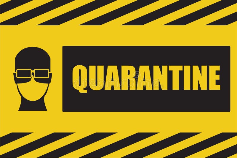 Quarantine Sign that Indicates the Boundaries of the Quarantine Zone ...
