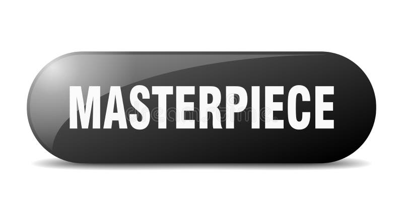 Masterpiece Button. Sticker. Banner. Rounded Glass Sign Stock Vector ...