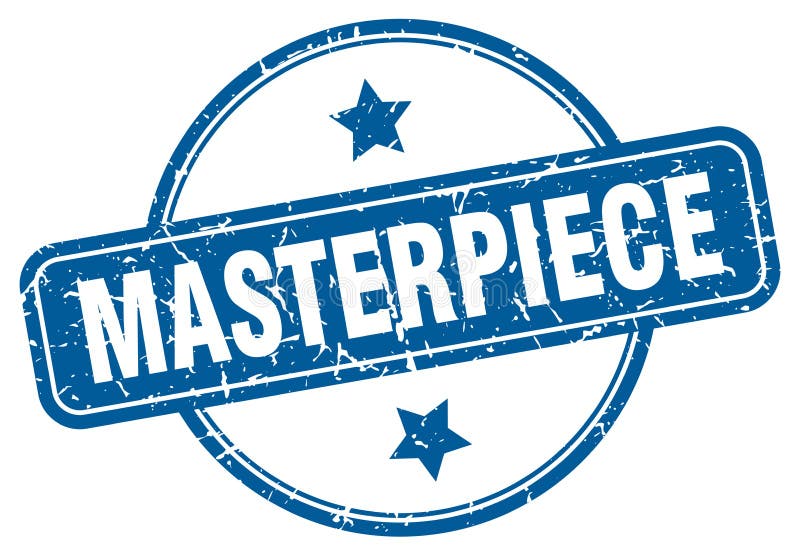 Masterpiece Stamp. Masterpiece Round Vintage Grunge Label Stock Vector ...