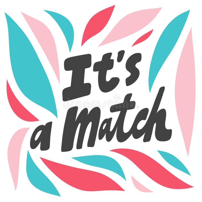 It is a Match. Hand Drawn Lettering Logo for Social Media Content Stock ...