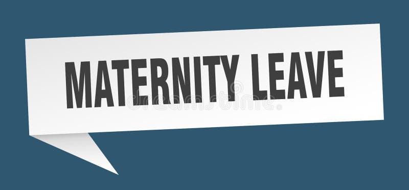 Maternity Leave Banner. Maternity Leave Speech Bubble Stock Vector ...