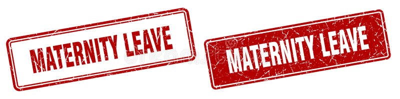 Maternity Leave Stamp Set. Maternity Leave Square Grunge Sign Stock ...