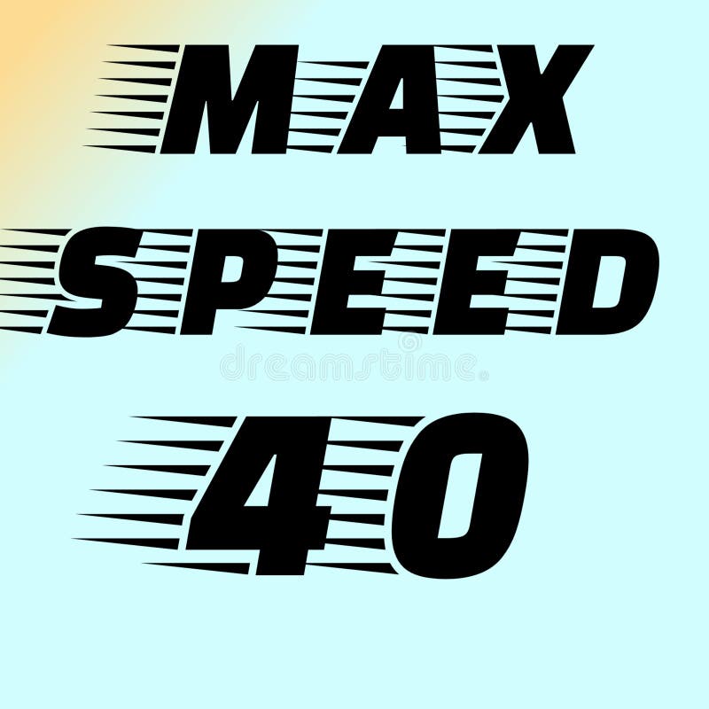 Max speed 40 stock illustration. Illustration of advertising - 241620460