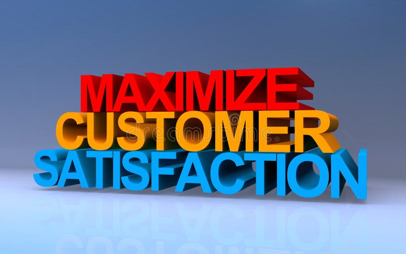 Maximize Customer Satisfaction on Blue Stock Illustration ...