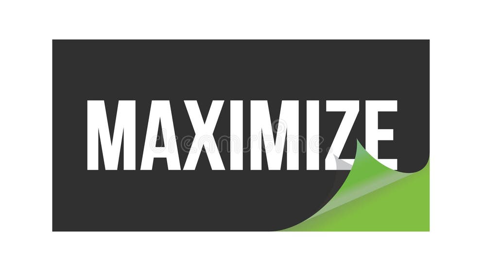MAXIMIZE Text Written on Black Green Sticker Stock Illustration ...
